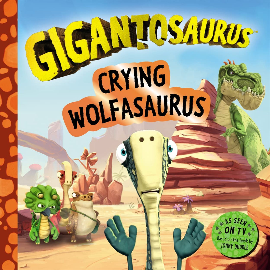 Gigantosaurus: Crying Wolfasaurus (Based on the book by Johnny Duddle ...